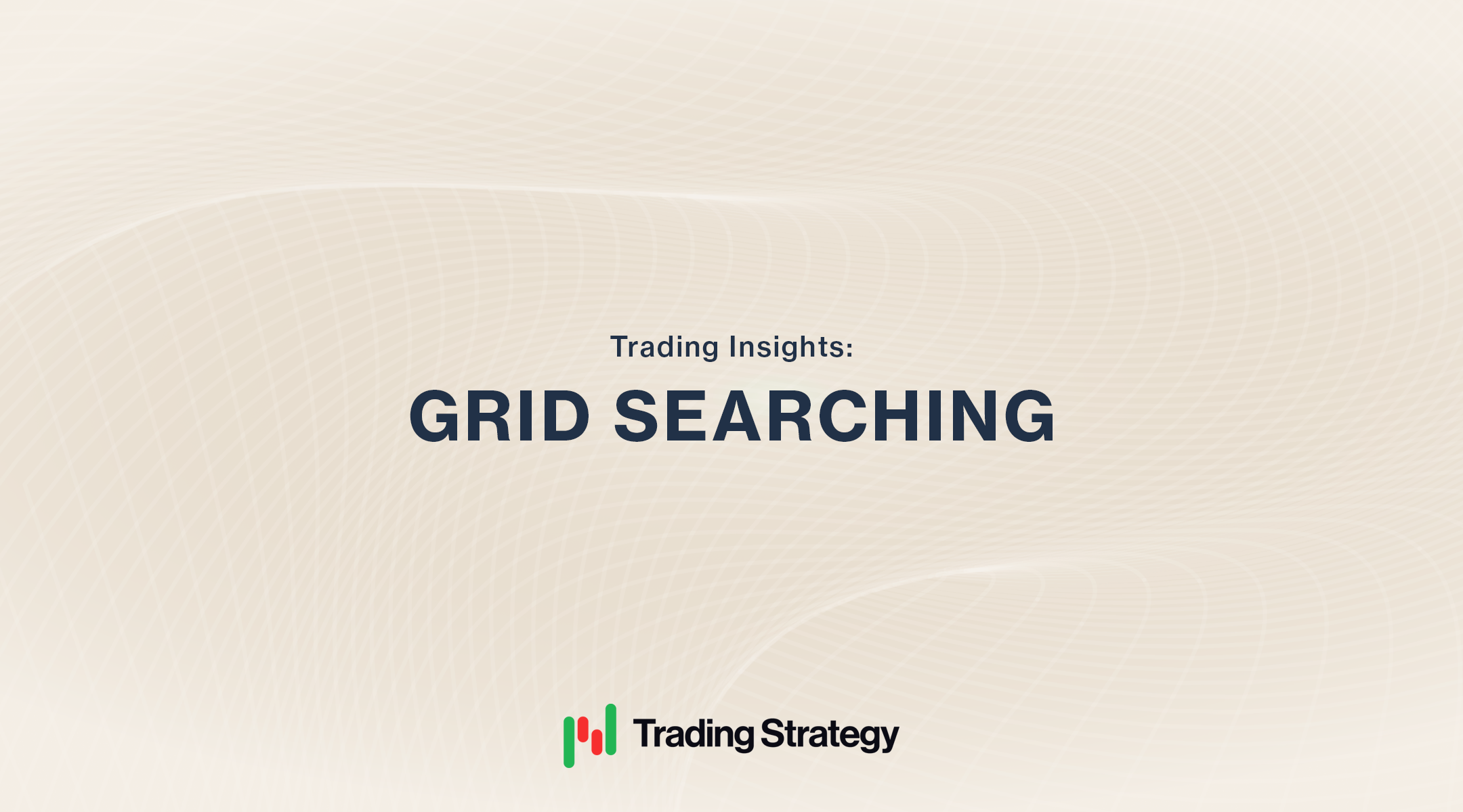 Grid Searching For Optimising Algorithmic Trading Strategy Parameters