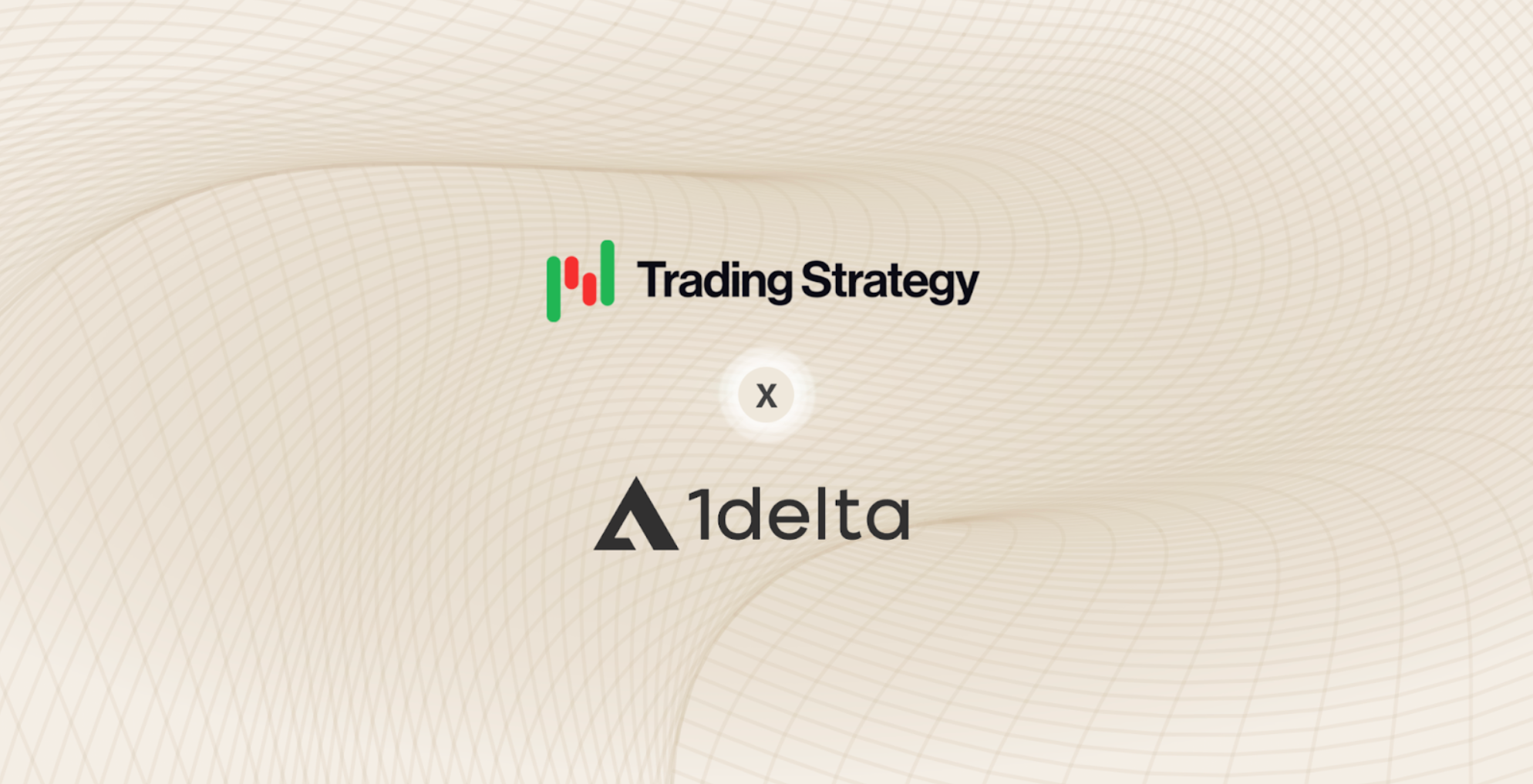 Announcing Trading Strategy and 1delta Partnership